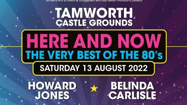 Tamworth Castle Grounds - HERE AND NOW The Very Best of the 80s - iVisit